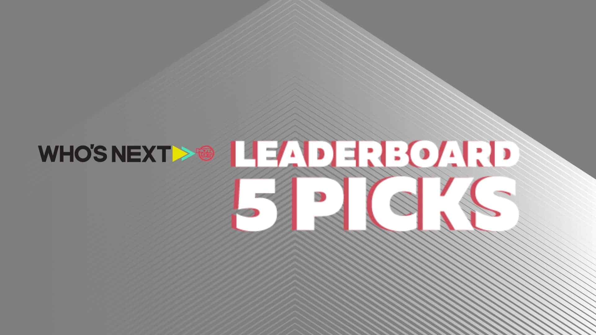 Who's Next Top 5 Leaderboard - March [VIDEO]