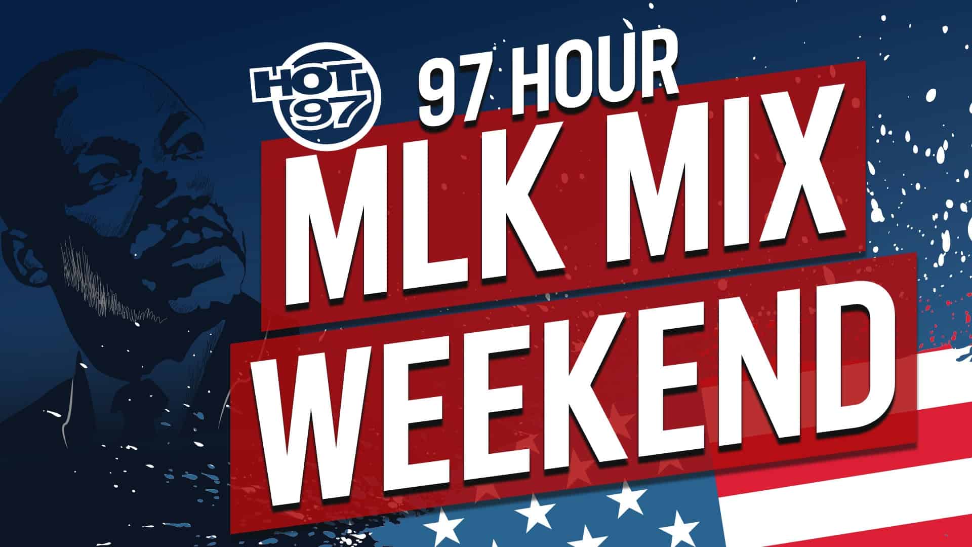 The 97 Hour MLK All-Mix Weekend Is HERE!